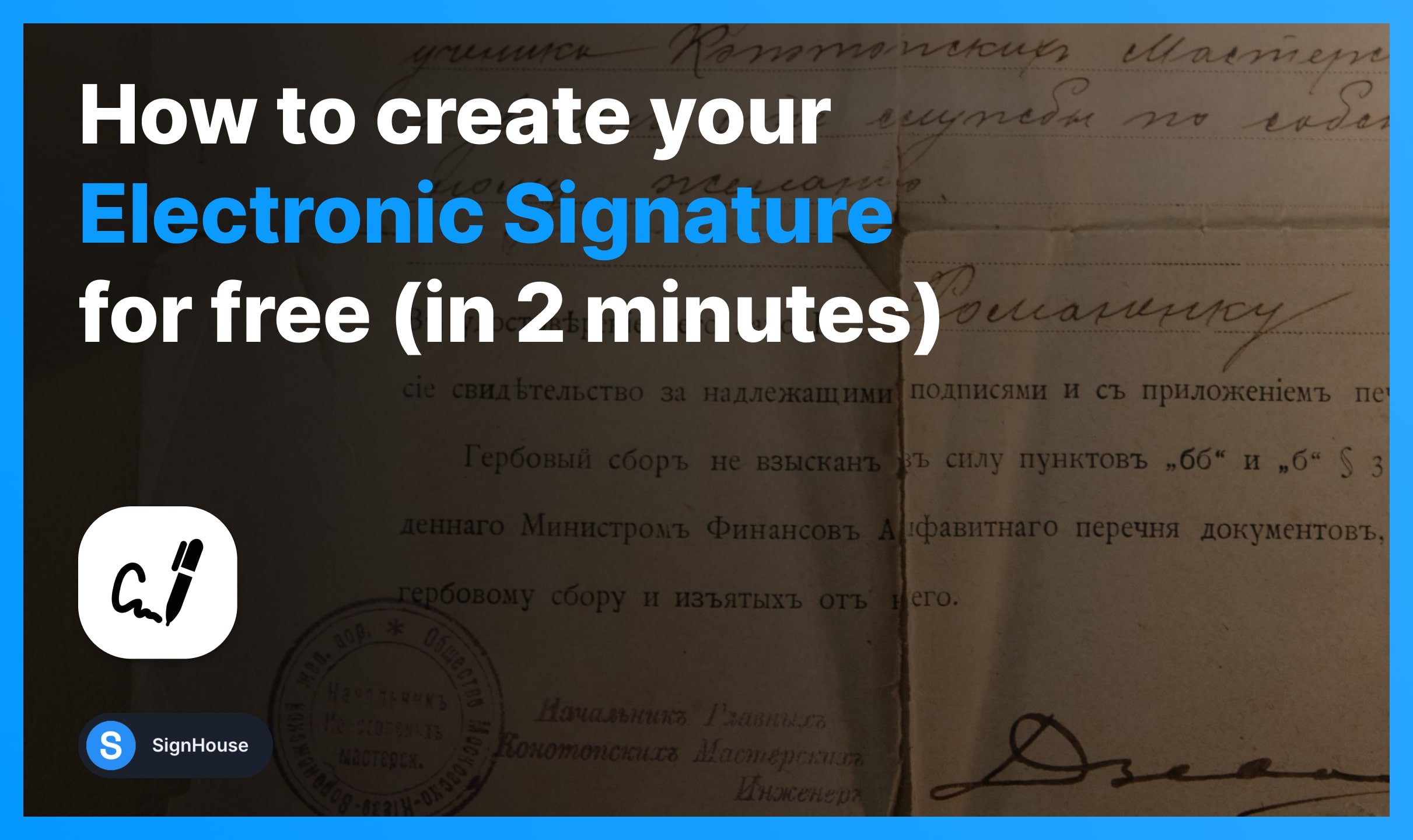(2024) GUIDE: How To Create An Electronic Signature | SignHouse